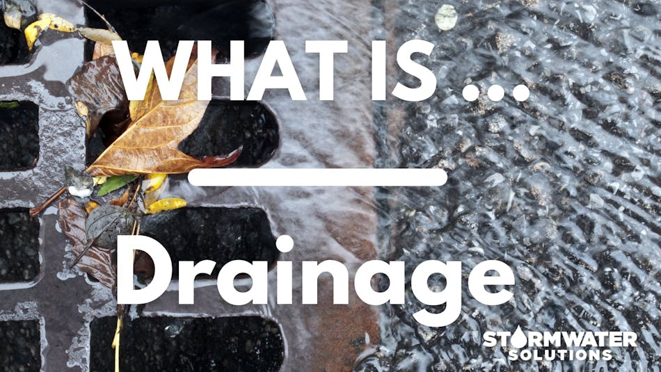 What is Drainage? | Stormwater Solutions