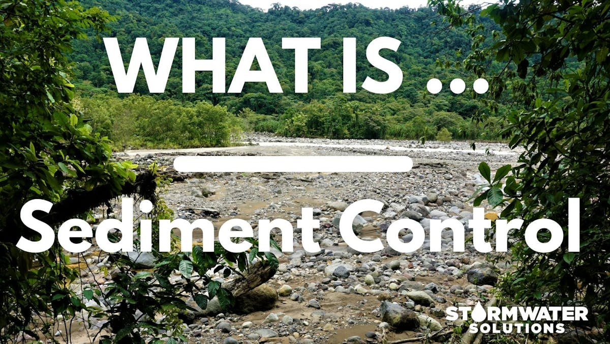 What is Sediment Control? | Stormwater Solutions